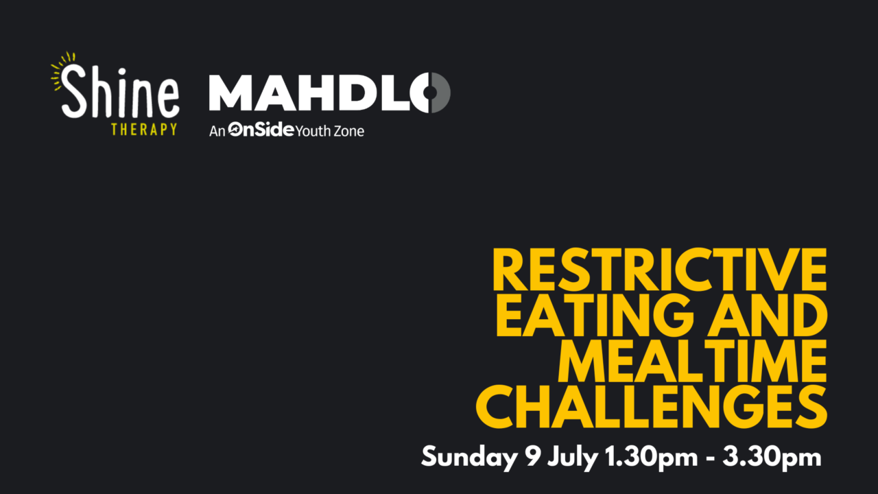 Restrictive Eating and Mealtime Challenges – Mahdlo Youth Zone